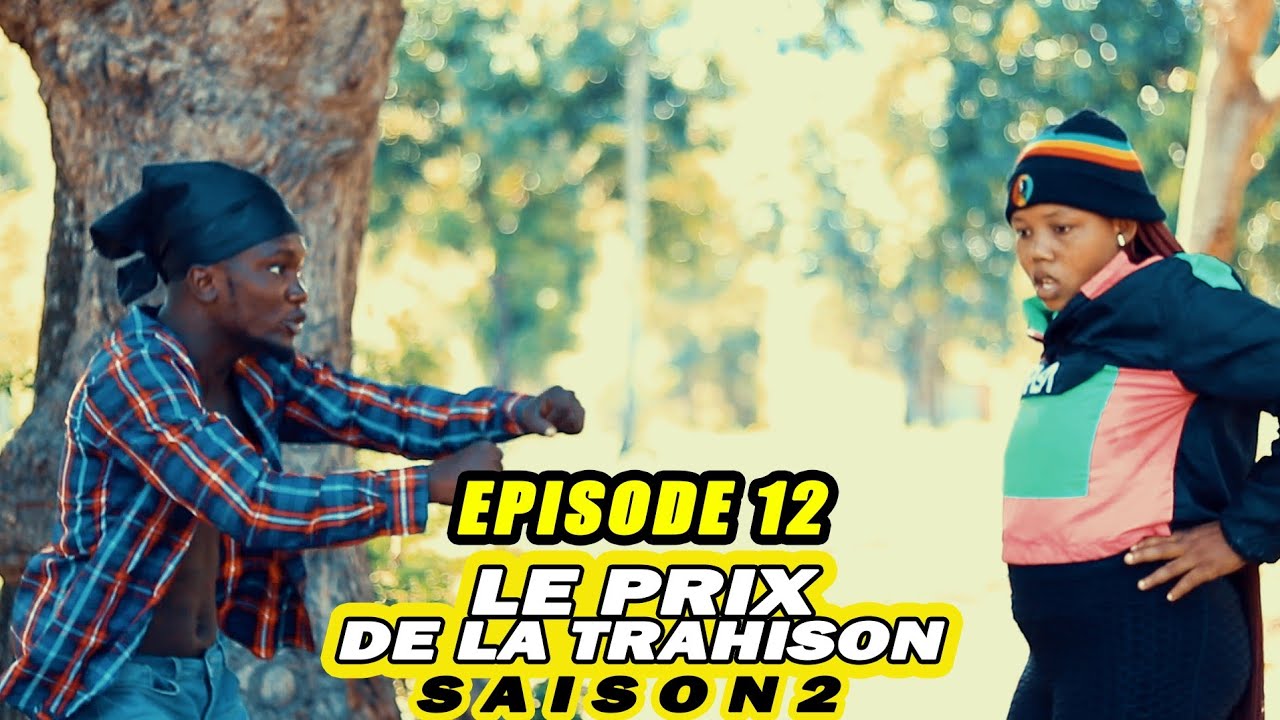 LE PRIX DE LA TRAHISON / Saison 2 / Episode 12 - YouTube