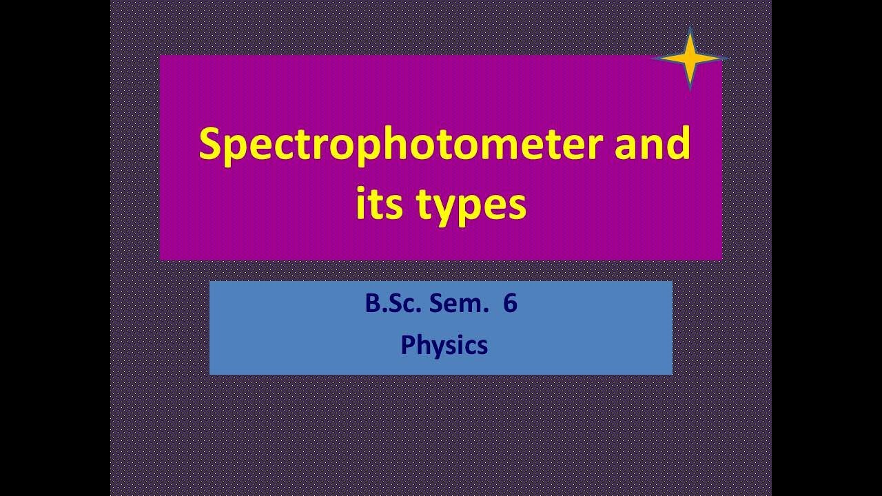 Spectrophotometer and its types B.SC Sem-6 PHYSICS - YouTube