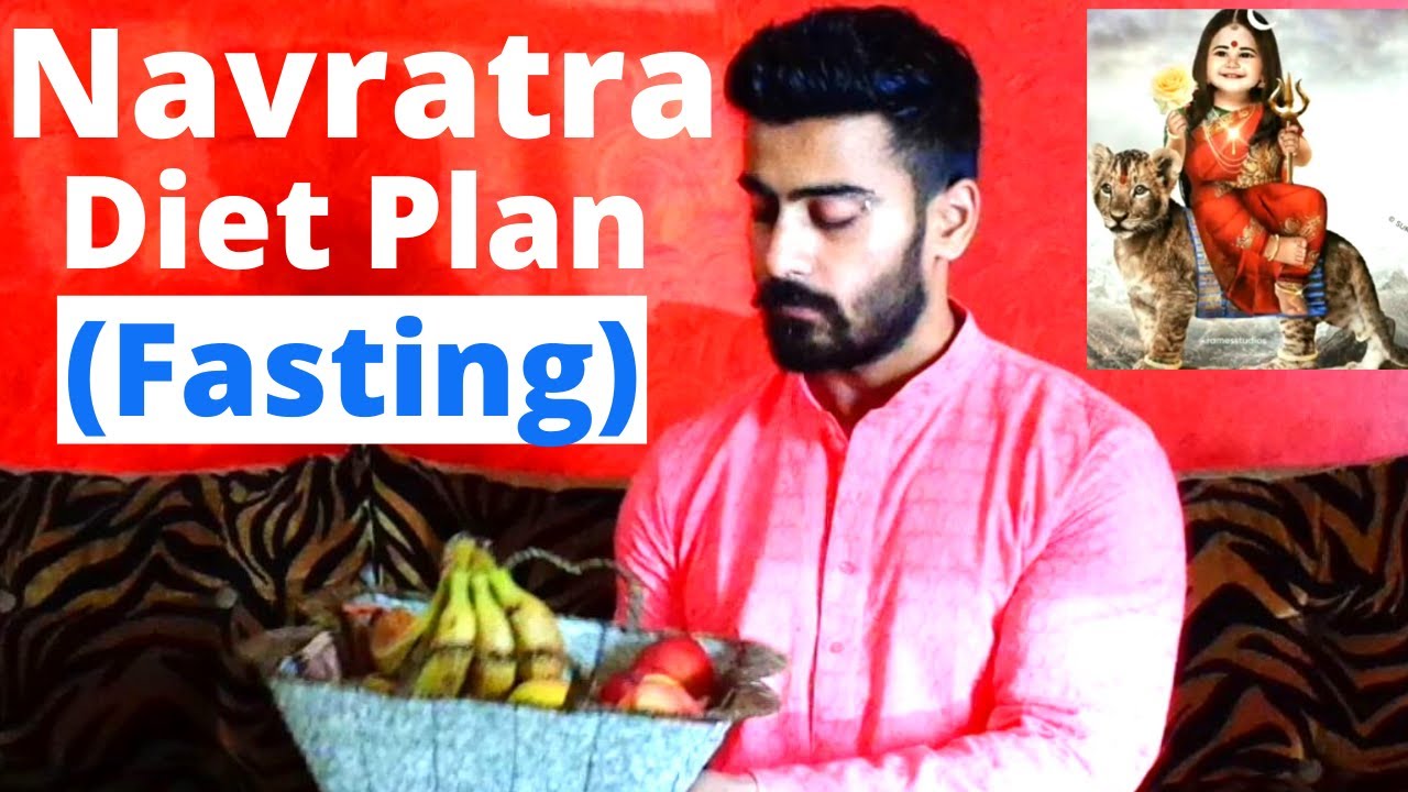 Diet Plan for Navratri Fasting Diet 2020 - YouTube