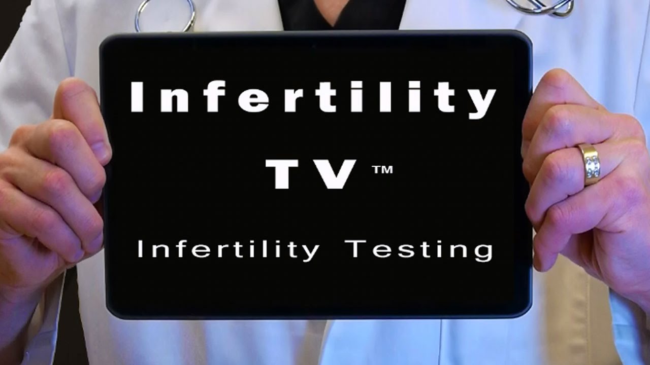 How to Test Fertility - Expert Guidance from Infertility TV - YouTube