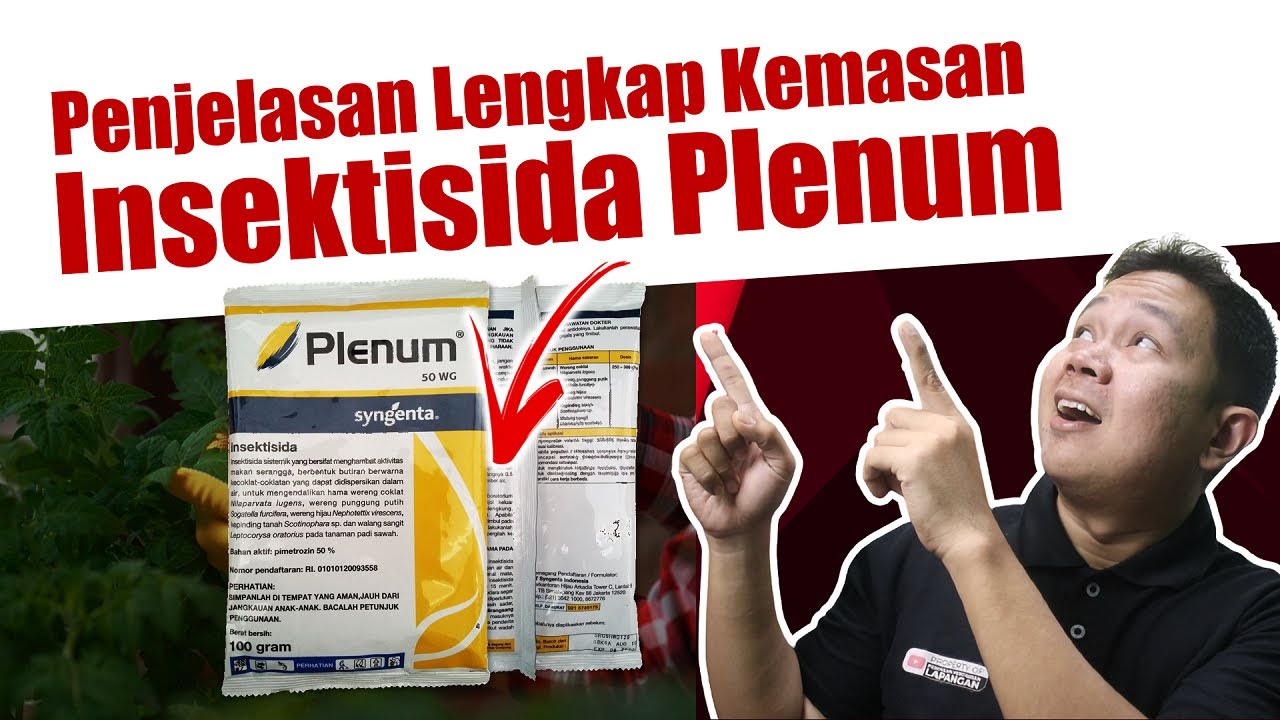 Jarang Dibahas. Penjelasan Lengkap Kemasan Insektisida Plenum ...