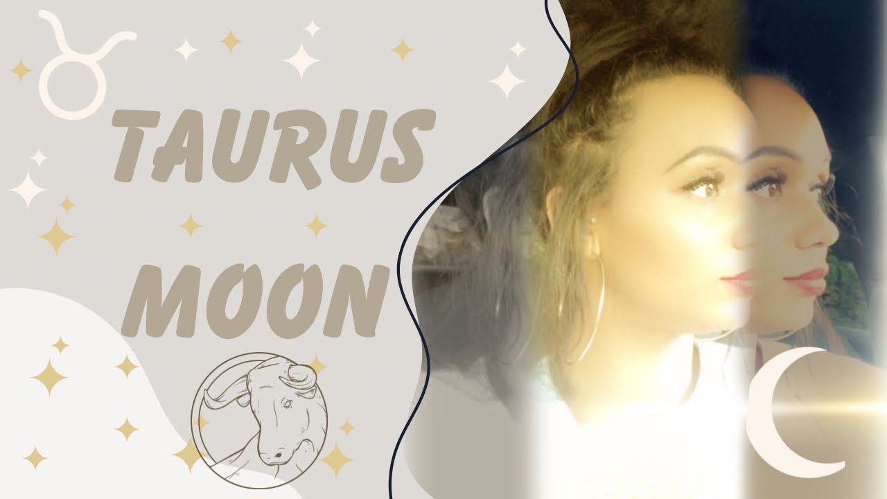 MOON IN TAURUS ♉️🌙, #TAURUS MOON, #TAURUS MOON CHARACTERISTICS, NEEDS ...