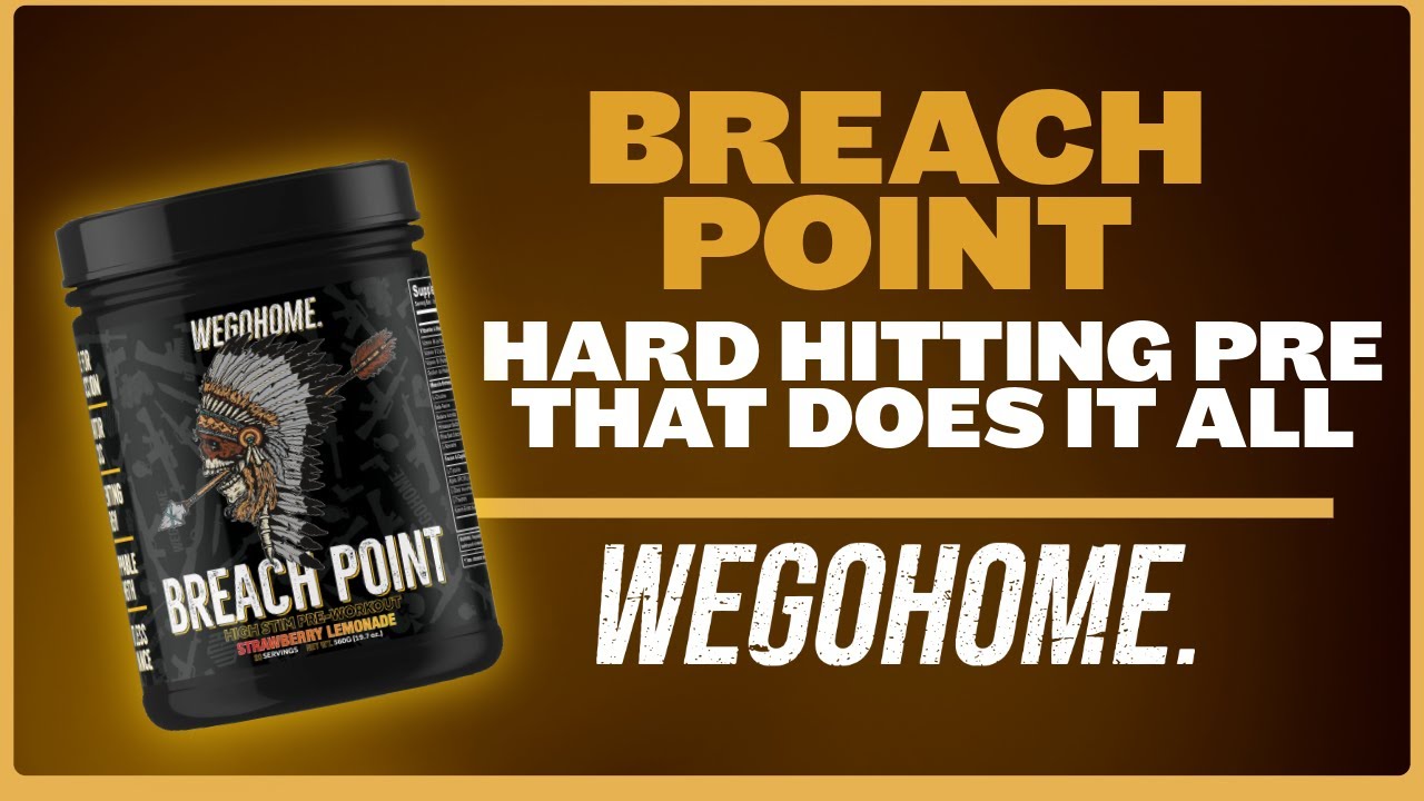 BREACH POINT | HIGH-STIM PRE-WORKOUT | WE GO HOME - YouTube