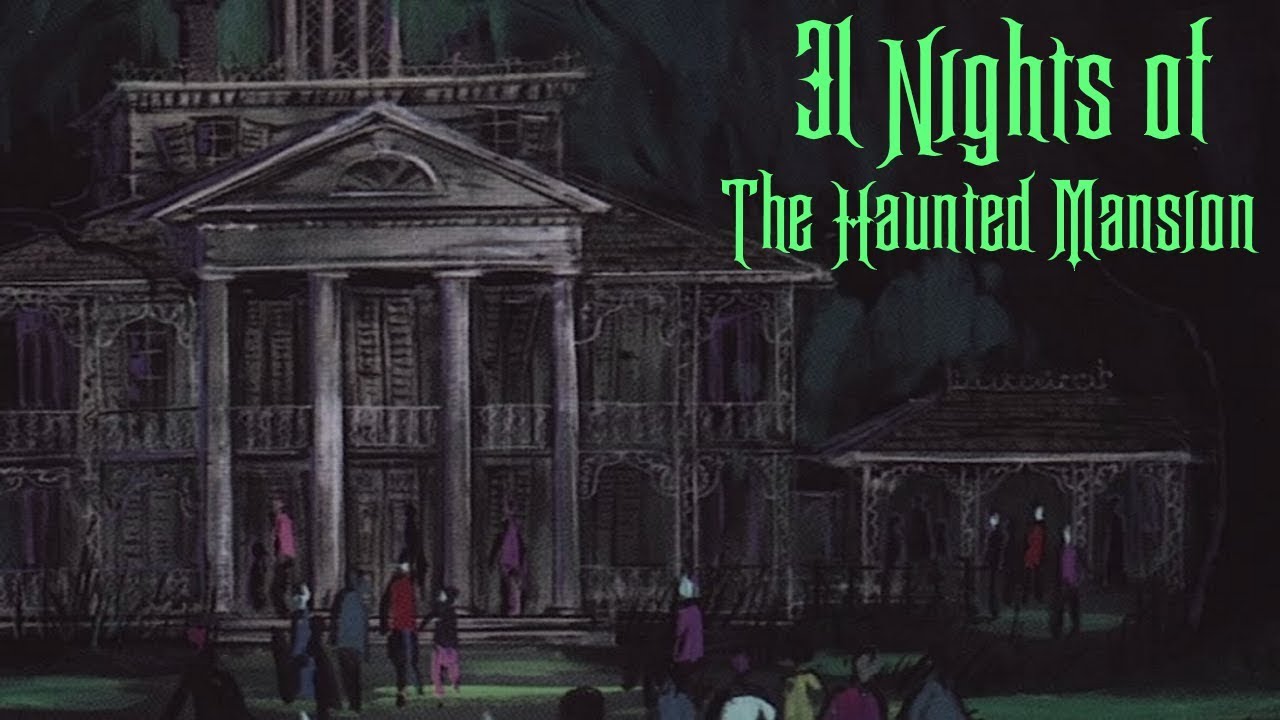 31 Nights of The Haunted Mansion - YouTube