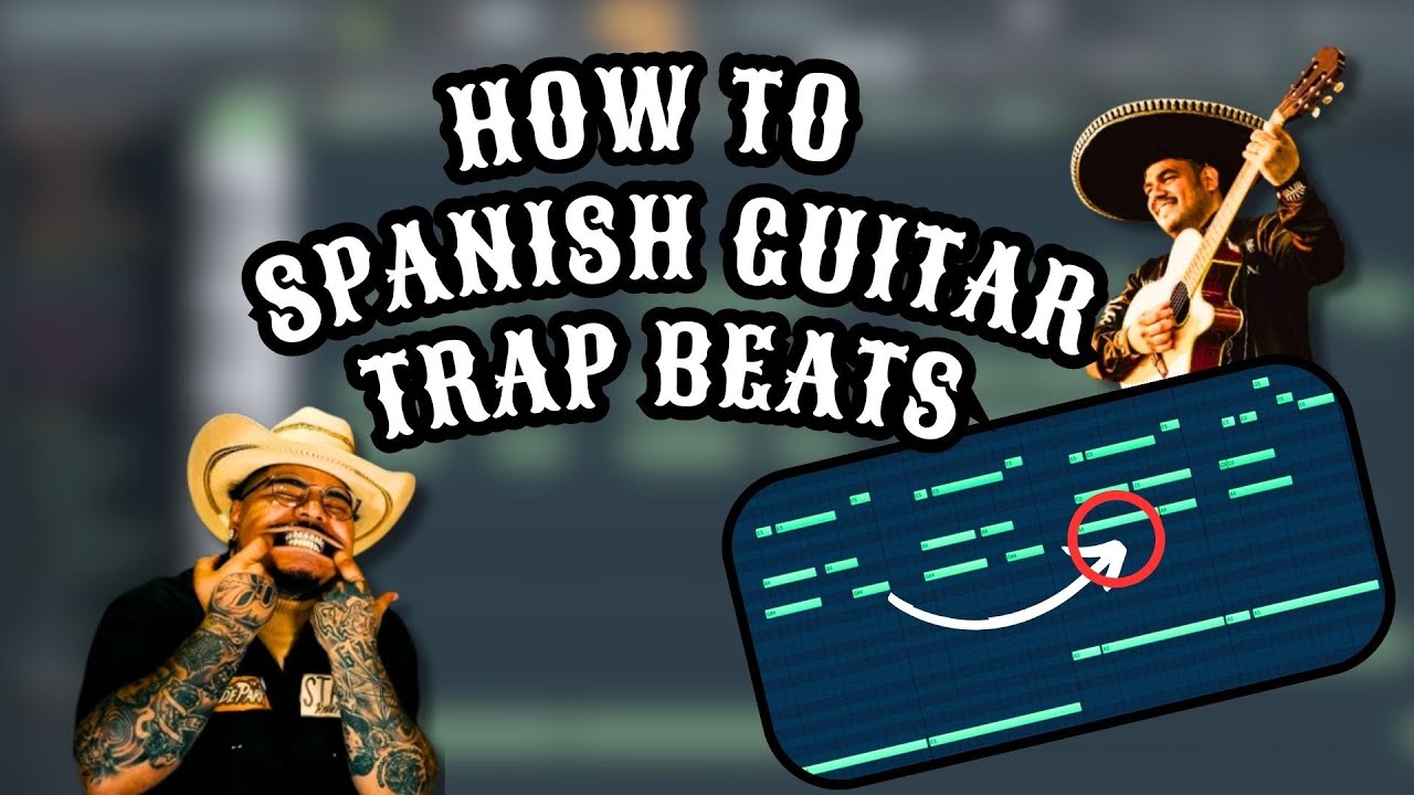 How to Make Spanish Guitar Trap Beats for That Mexican OT | FL Studio ...