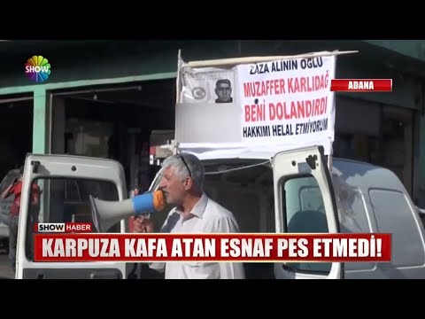 Karpuza kafa atan esnaf pes etmedi!
