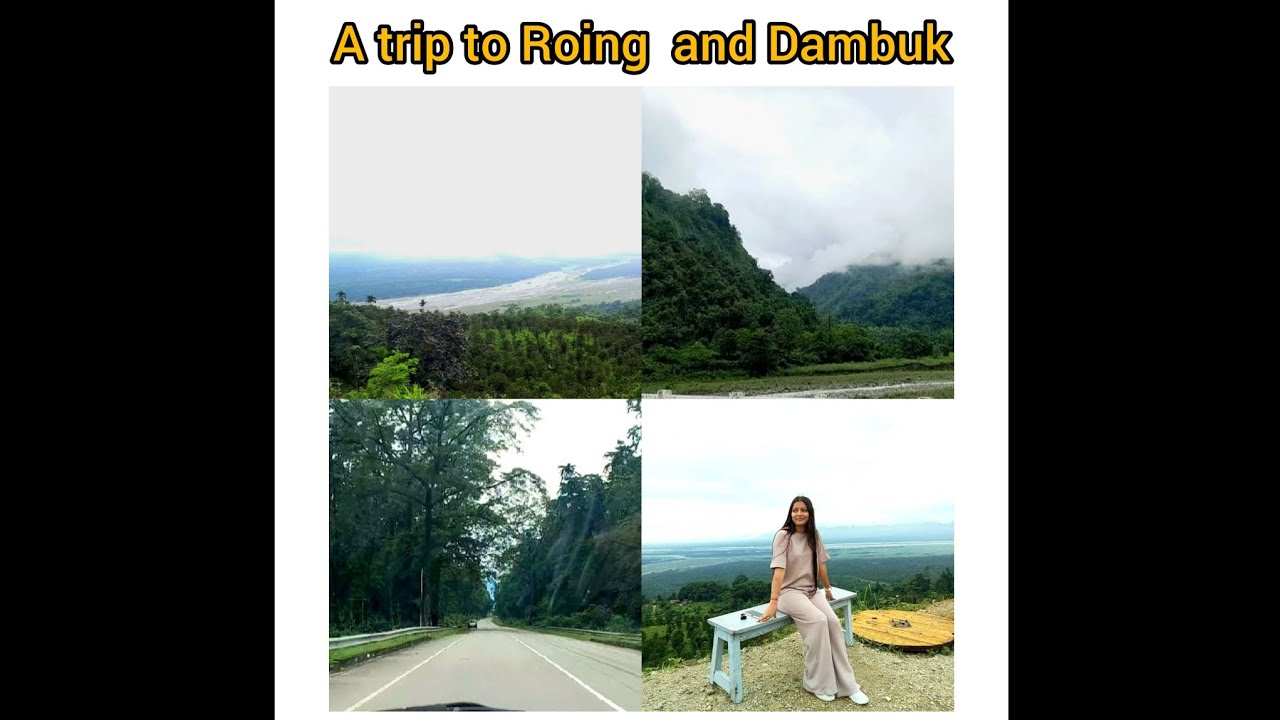 Road trip♡ Home to Roing , Roing to Dambuk♡ Lower Dibang Valley ...