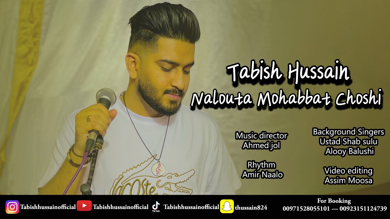 Nalouta Mohabbat Choshi | By Tabish Hussain 2024 Balochi Song | New ...