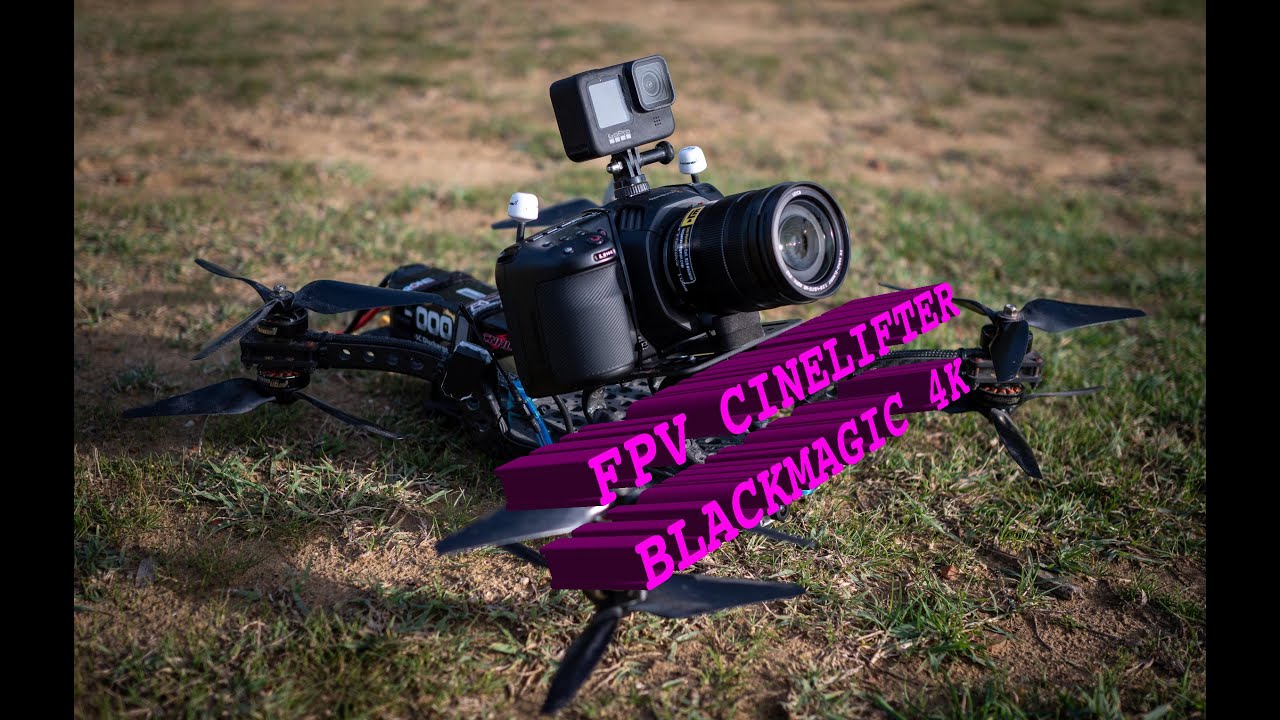 BLACKMAGIC 4K on FPV CINELIFTER - YouTube