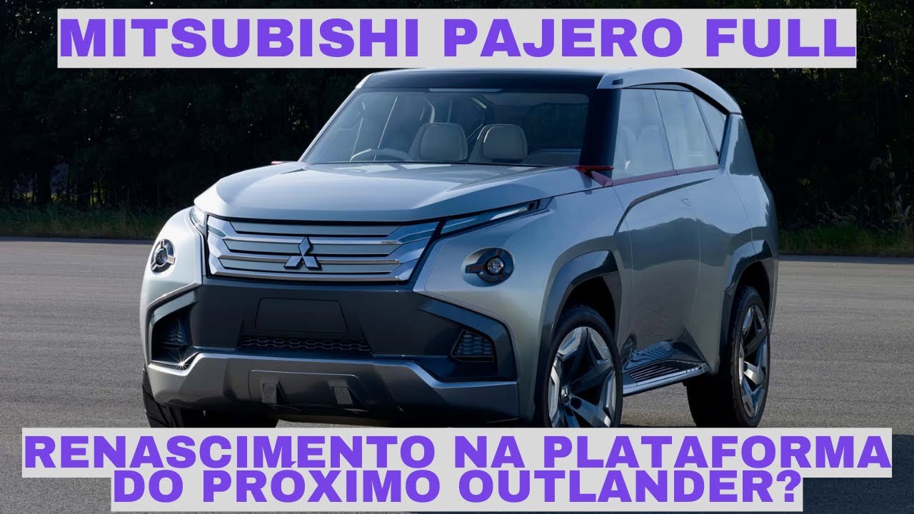 Mitsubishi Pajero Full: Renascimento na Plataforma do Próximo Outlander ...