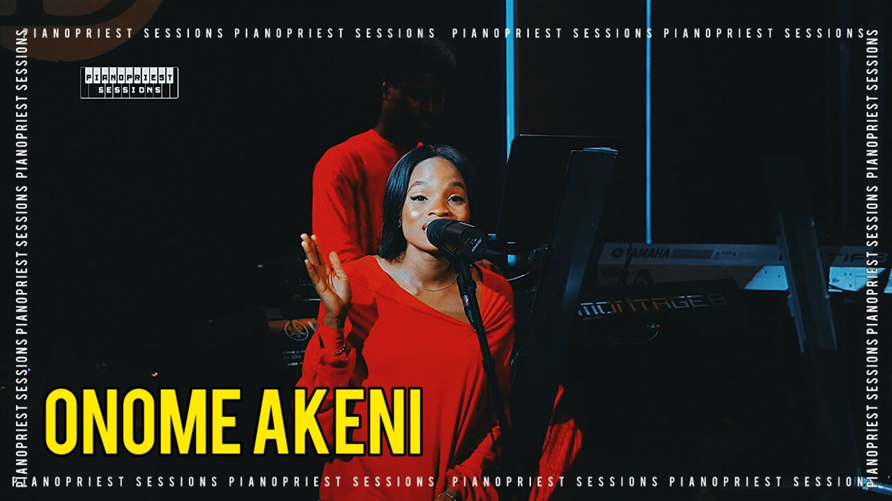 Onome Akeni - You Love Me / Pianopriest Sessions - YouTube