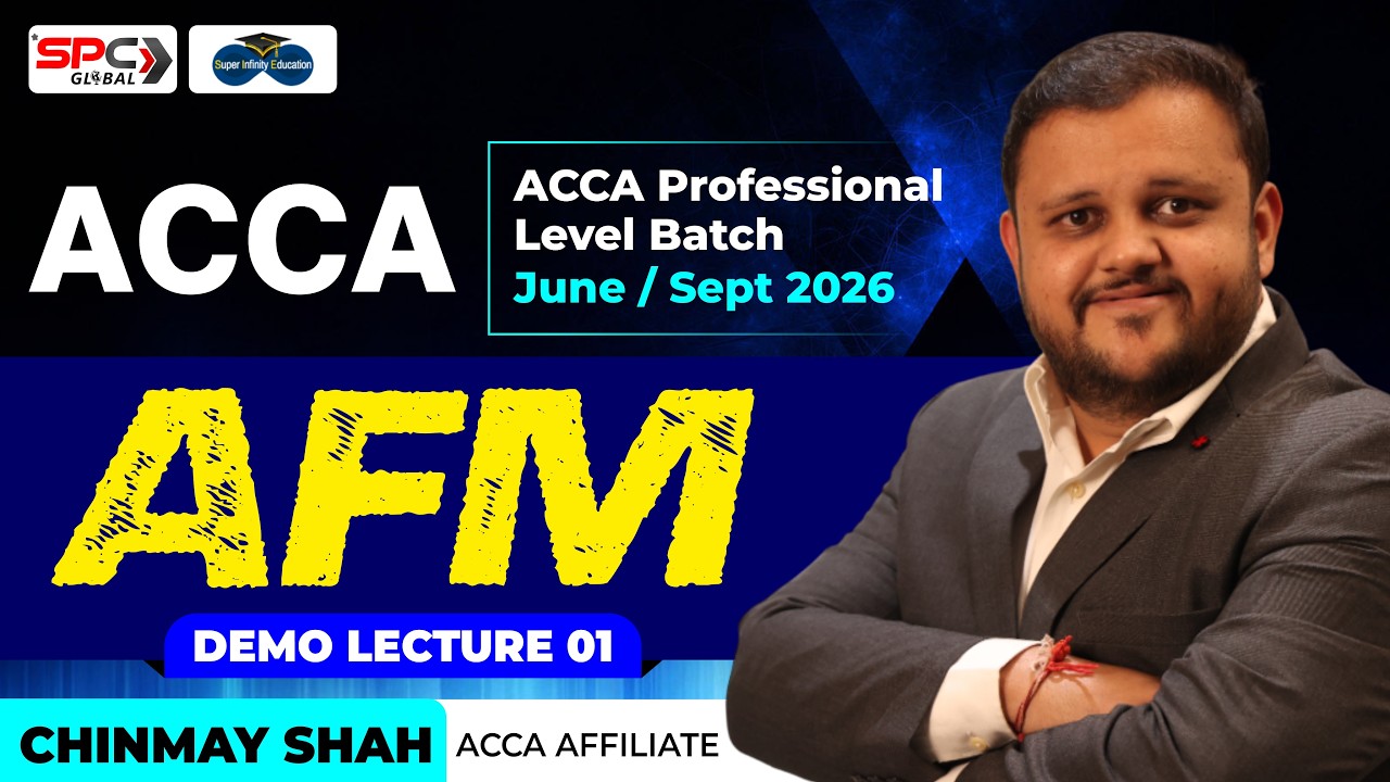 ACCA AFM Demo Lecture 1 June/September 2026 Exams - Chinmay Shah - YouTube