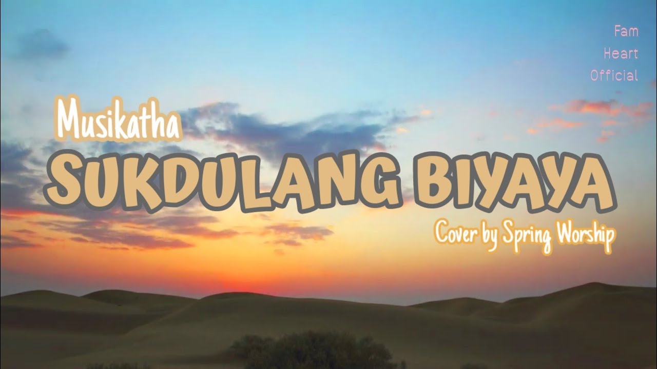 Sukdulang Biyaya - (Musikatha cover by Spring Worship) - YouTube