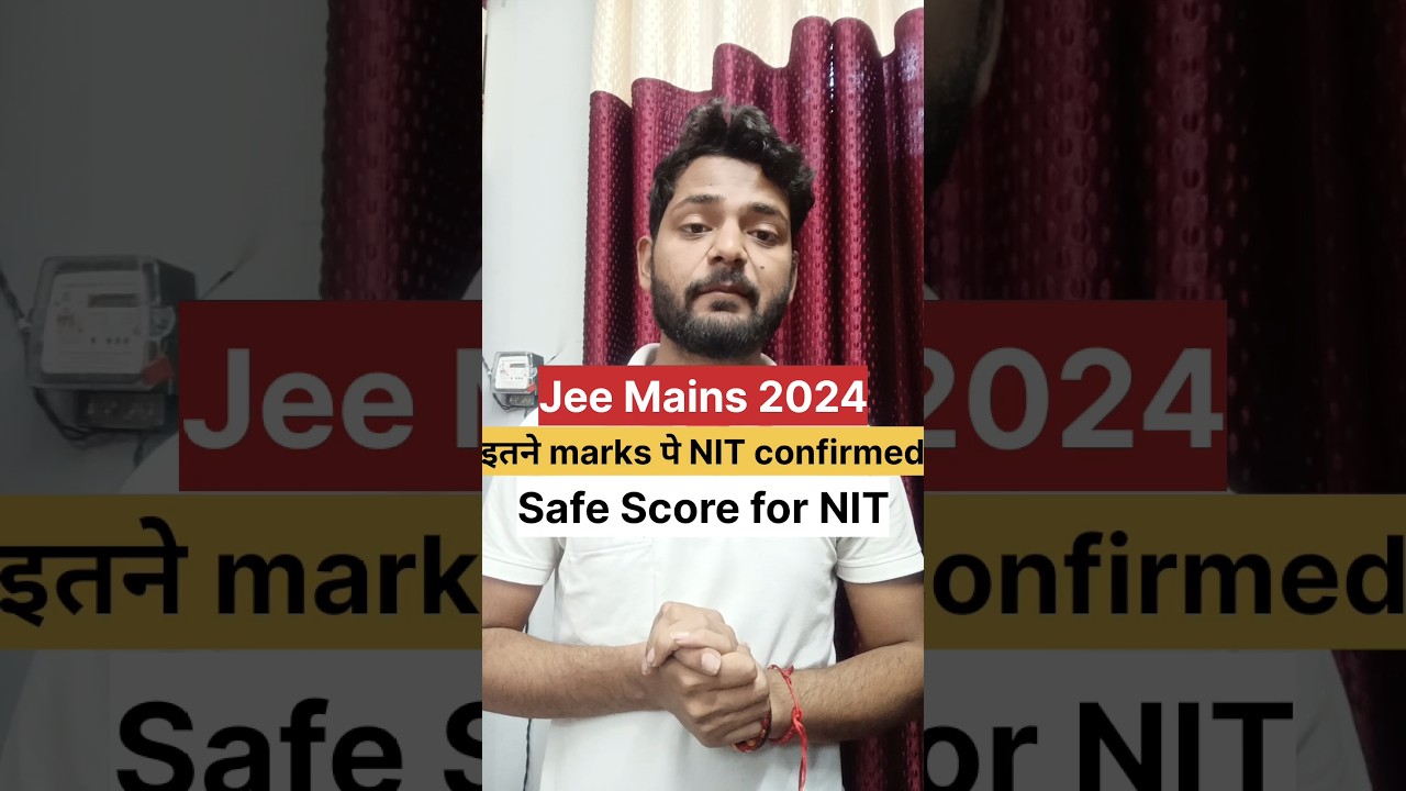 Safe score for NIT🔥Jee mains 2024 NIT safe score,Marks for nit jee ...