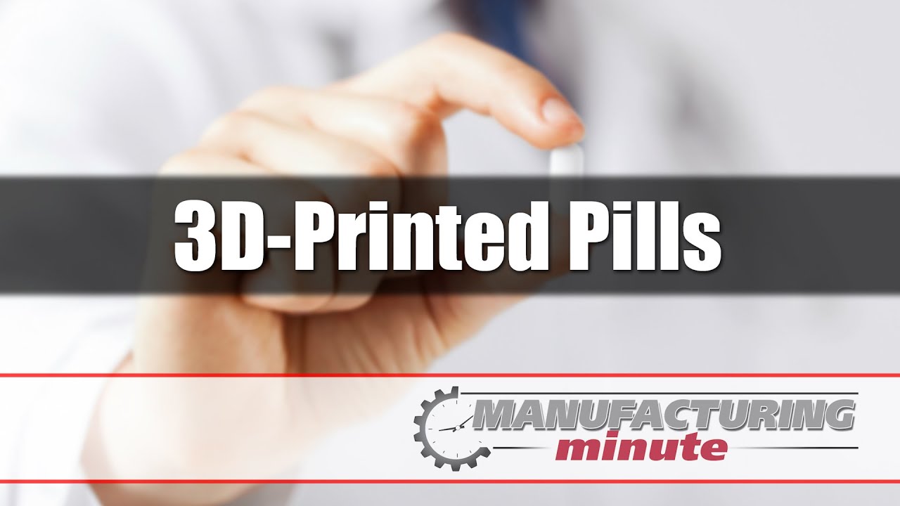 Manufacturing Minute: 3D-Printed Pills - YouTube