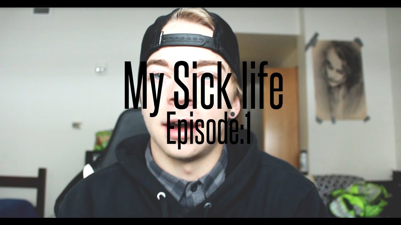 My Sick Life EP:1 (Intro to the Series) - YouTube