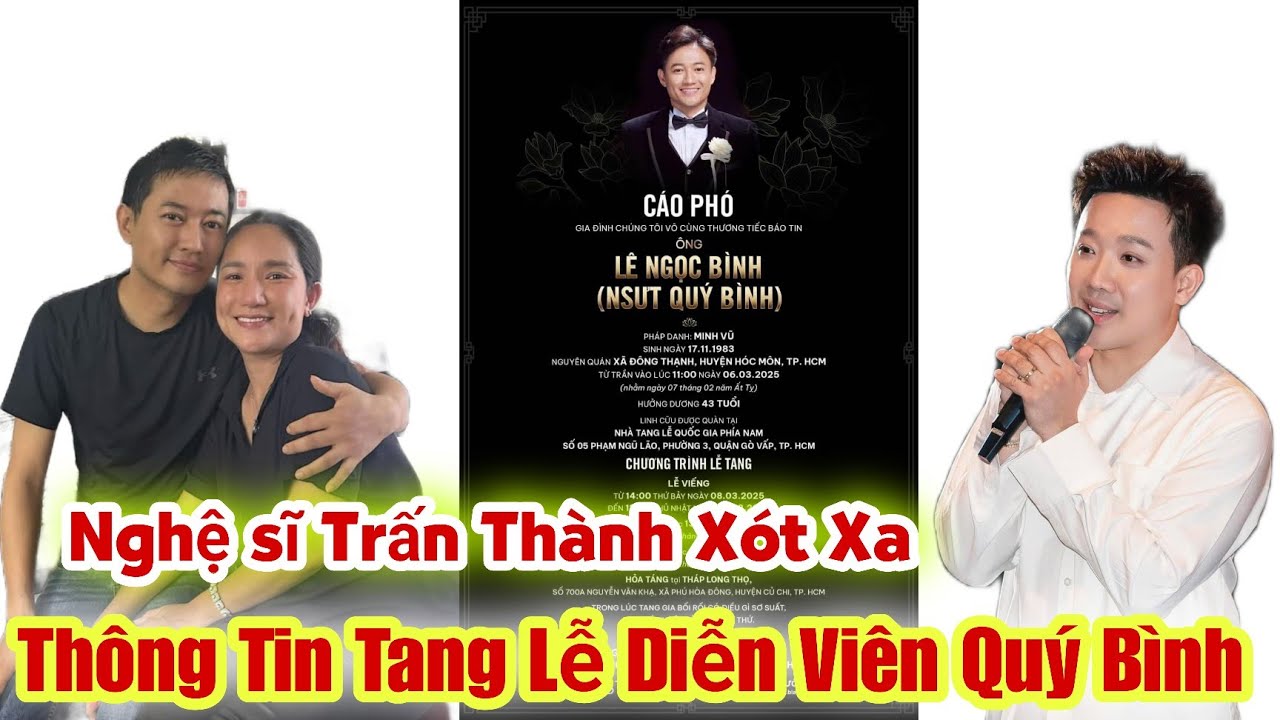 Thông Tin Tang Lễ Diễn Viên Quý Bình.Nghệ Sĩ Trấn Thành,Mc Cát Tường ...