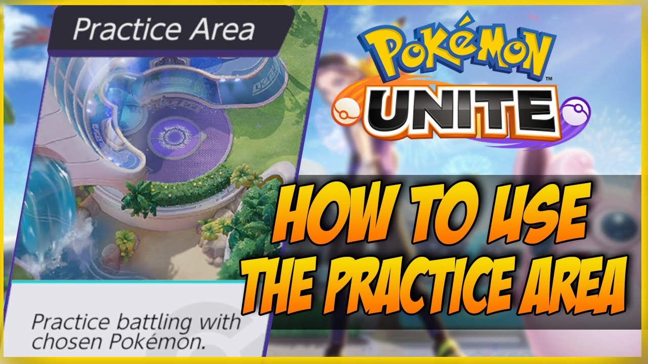 POKEMON UNITE: ESSENTIAL PRACTICE AREA TIPS THAT WILL SAVE YOU A LOT OF ...