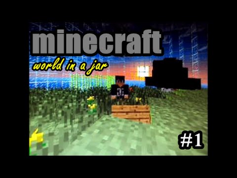 minecraft- world in a jar #1!!!- uma vida em jarros - YouTube