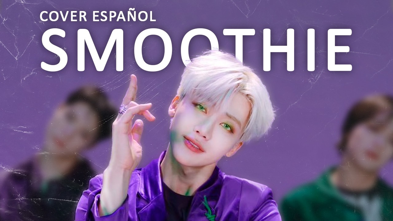 NCT DREAM | Smoothie [[Spanish Cover]] ft @KeblinOvalles @V.AlexOficial ...