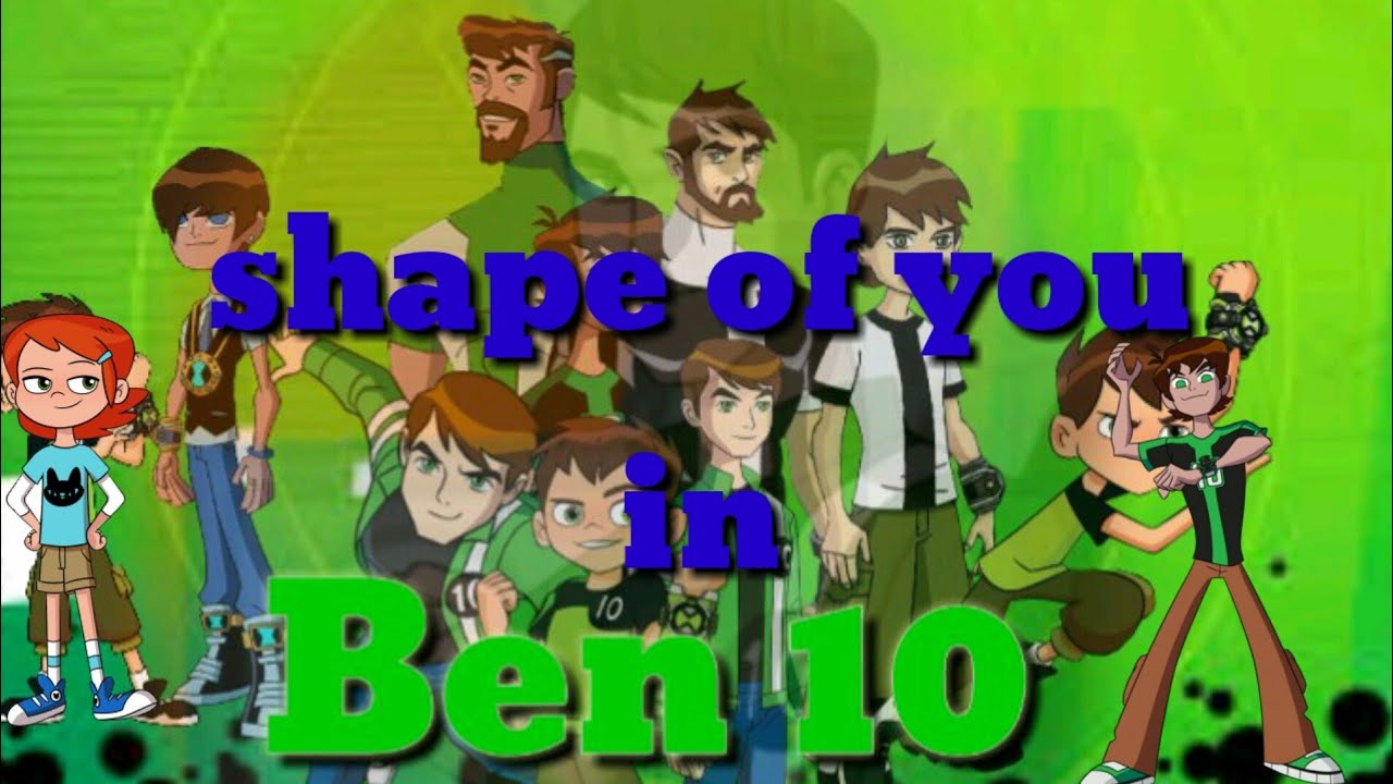 Shape of you in Ben 10 version full HD by Vishnu edits tamil - YouTube