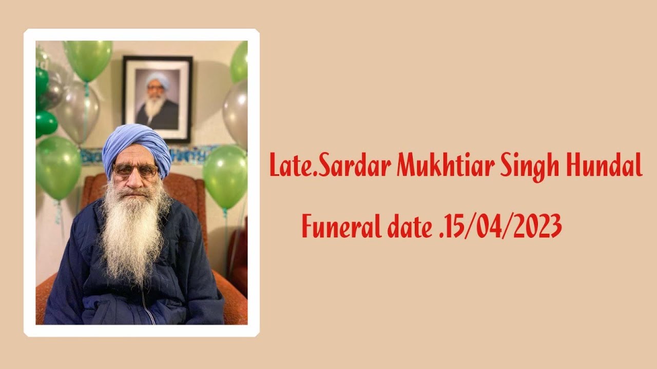 Antim Sanskar Late .Sardar Mukhtiar Singh Hundal Date.15/04/2023 - YouTube