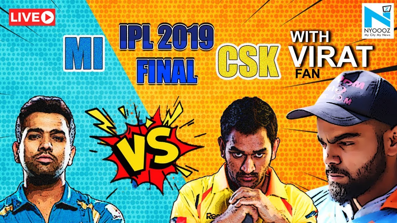 LIVE IPL 2019 Final Match: CSK vs MI | Mumbai Indians wins Indian ...
