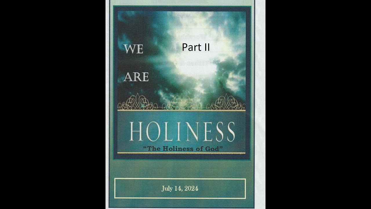 HOLINESS OF GOD 7/14/2024 Pastor Mark Wooten - YouTube
