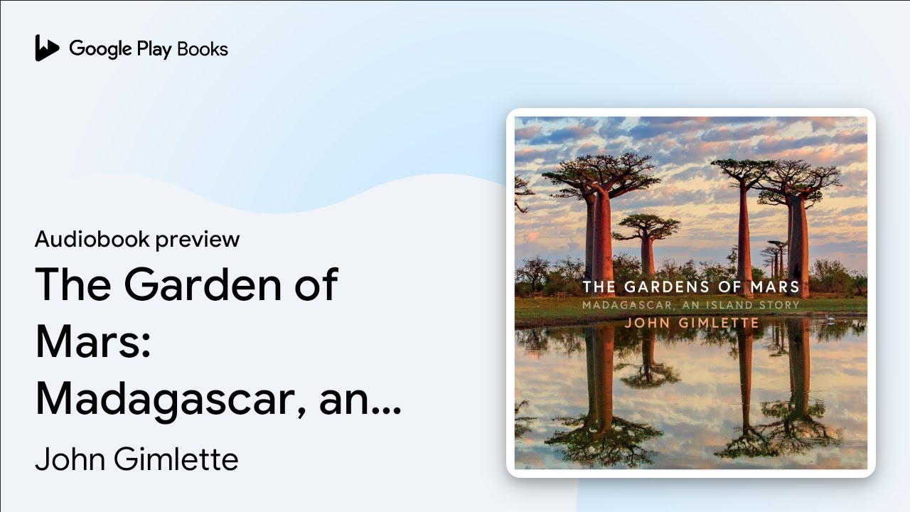 The Garden of Mars: Madagascar, an Island… by John Gimlette · Audiobook ...
