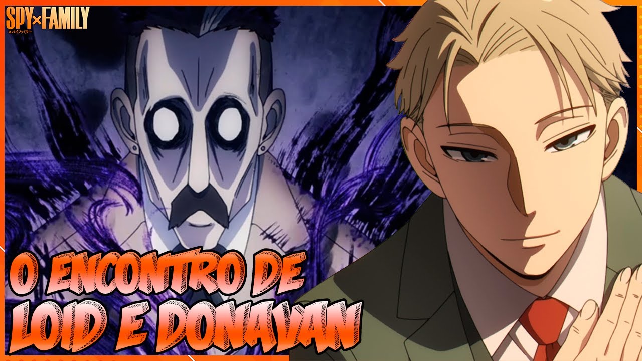 AS PESSOAS NUNCA VÃO SE ENTENDER | O QUE DONAVAN DESMOND QUER? | Spy x Family EP 25 - YouTube