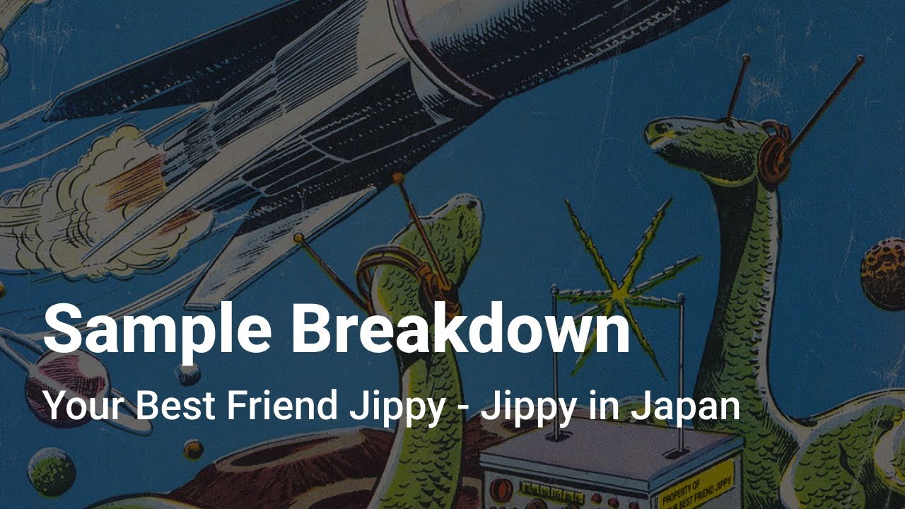 Sample Breakdown: Jippy in Japan - Your Best Friend Jippy - YouTube