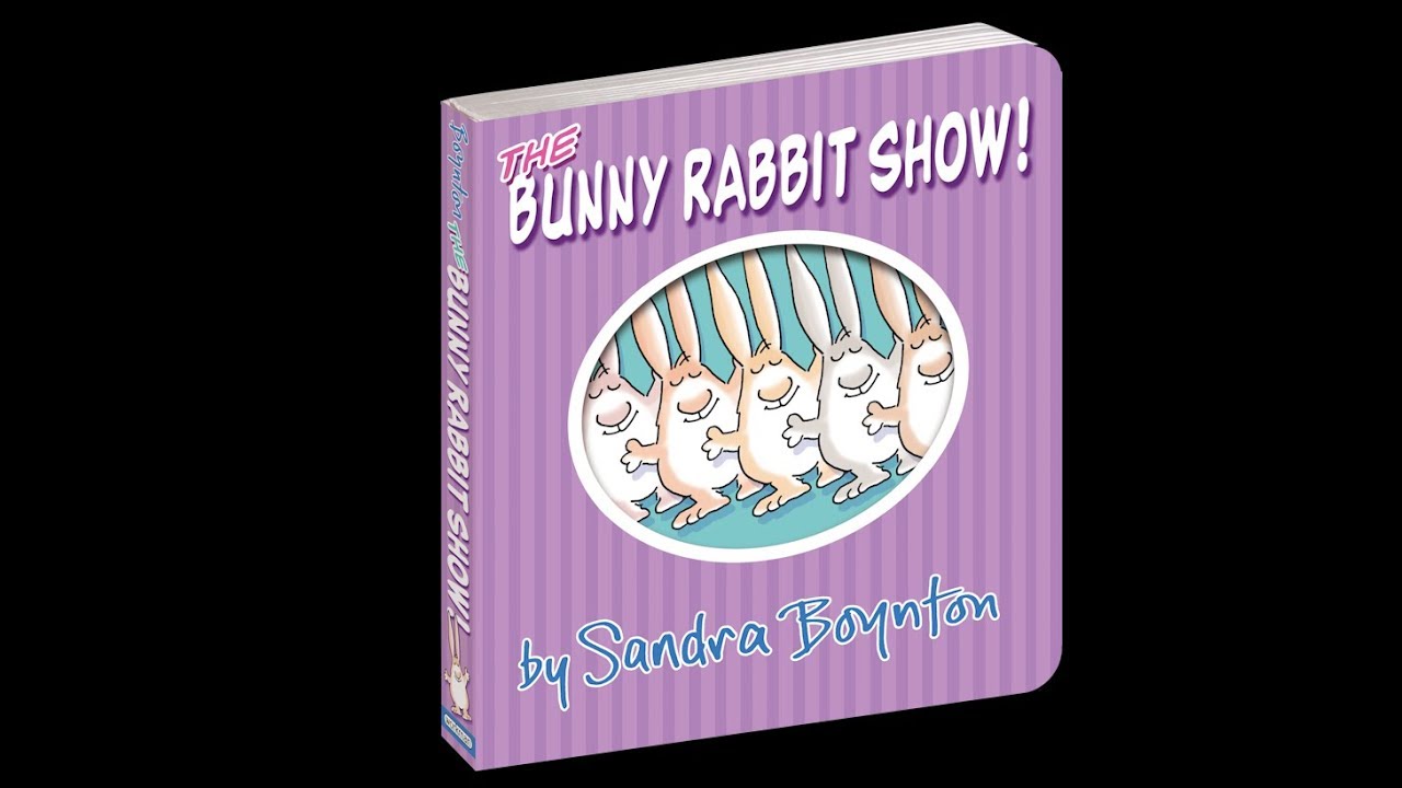 The Bunny Rabbit Show by Sandra Boynton - YouTube