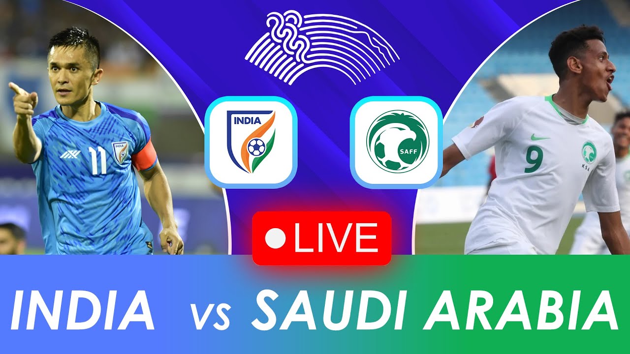 India Vs Saudi Arabia LIVE Watch along | Asian Games 2023 Football Live ...