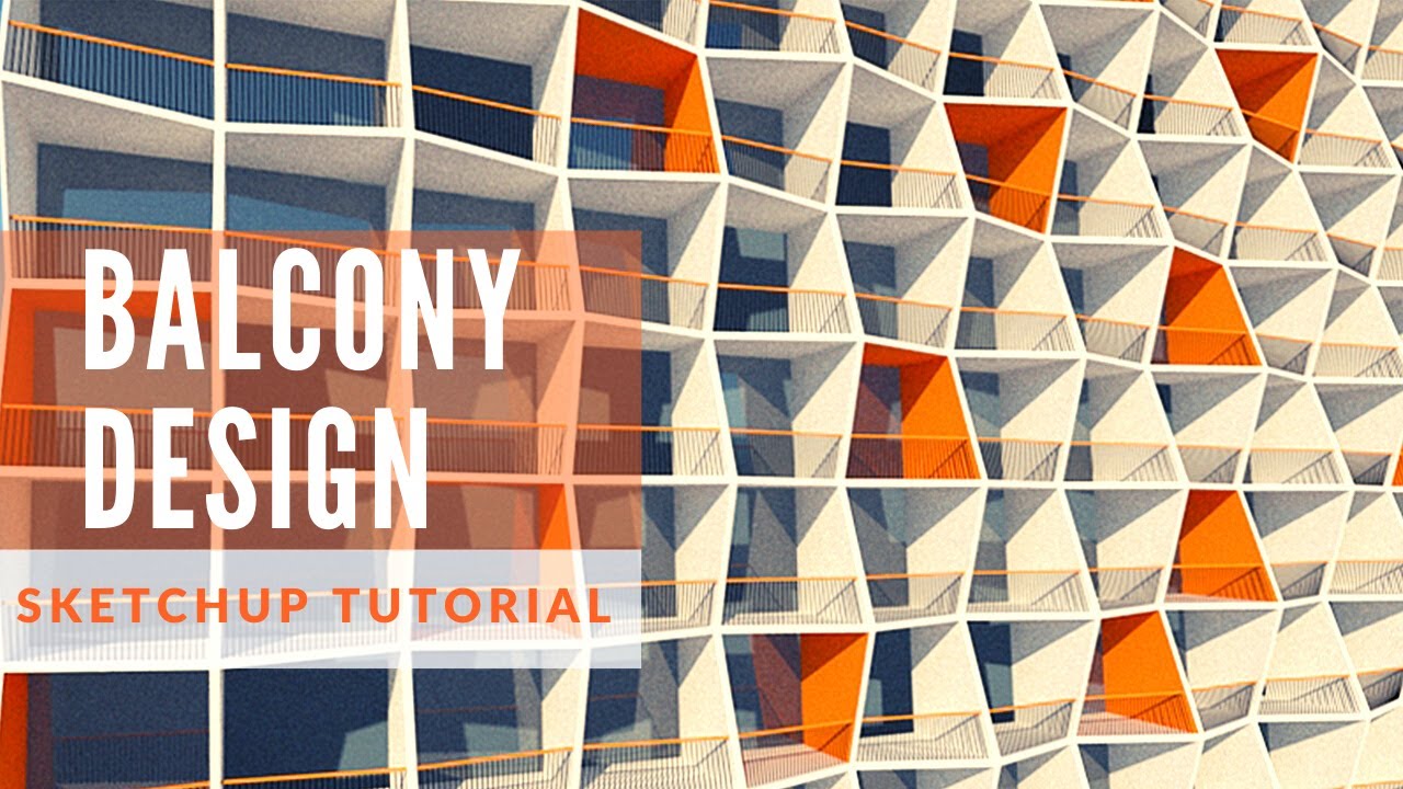Balcony Design | Sketchup Balcony Modeling Tutorial - YouTube