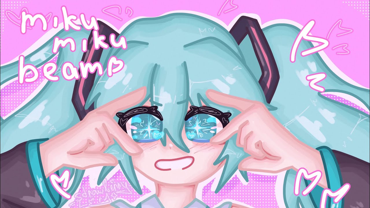 Miku Miku Beam꒰⑅ᵕ༚ᵕ꒱˖♡animation¿ Youtube