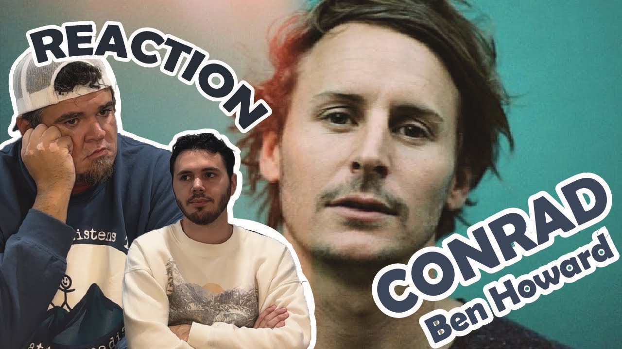 Reacting to “CONRAD” by BEN HOWARD! - YouTube