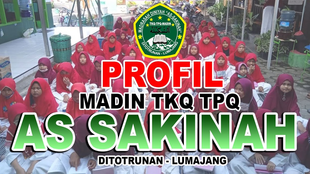 PROFIL MADIN TKQ TPQ AS SAKINAH ditotrunan lumajang - YouTube