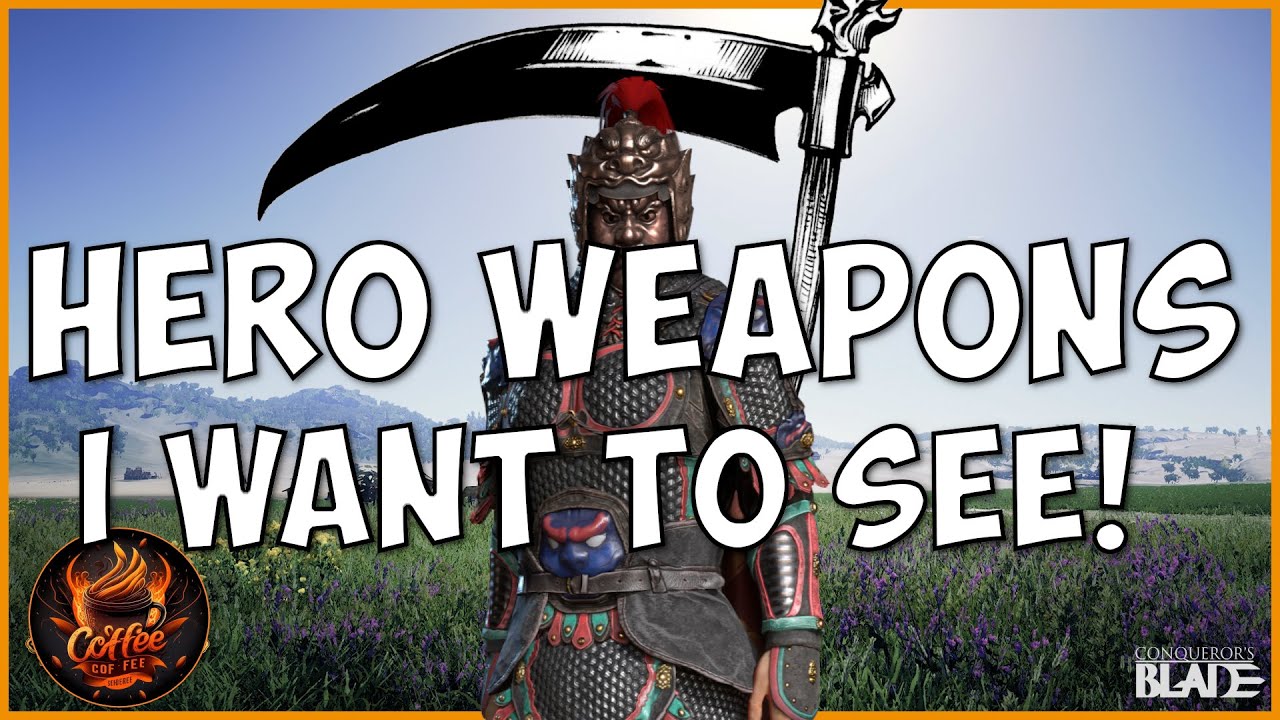 Conquerors Blade Top 5 Hero Weapons I Want! - YouTube