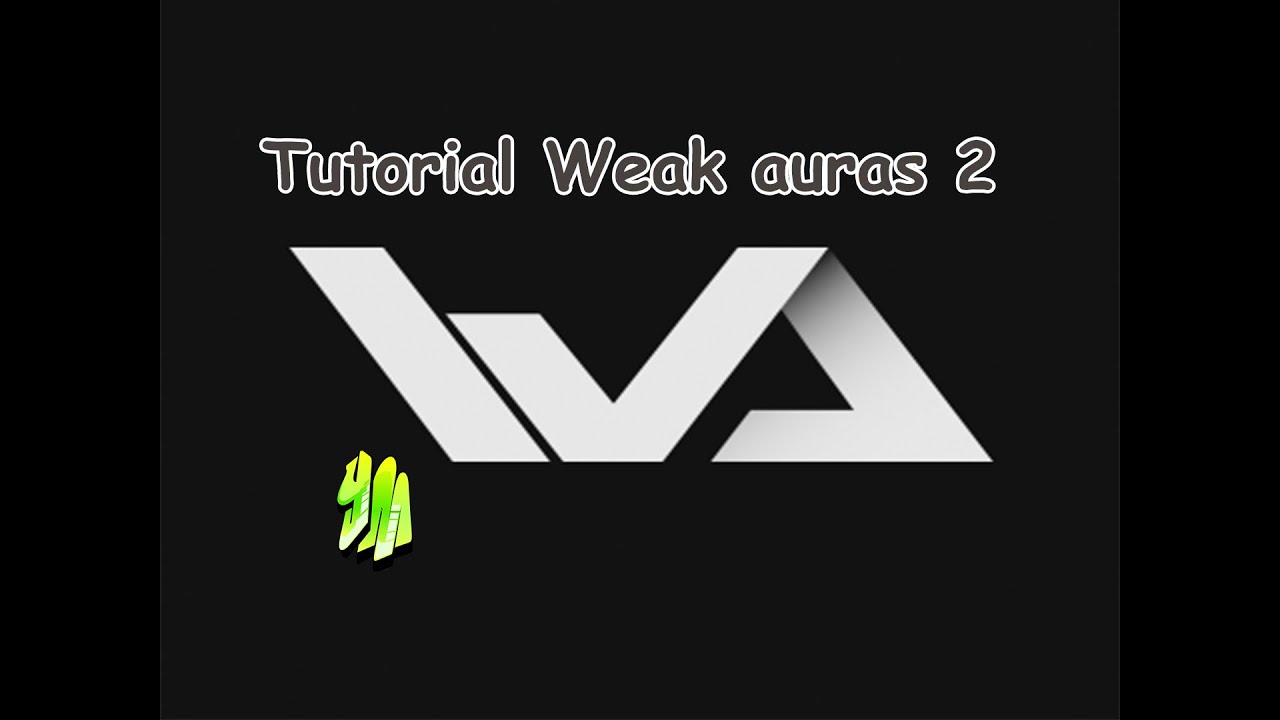 [WoW] Guía Weak Auras 2 #1 - YouTube