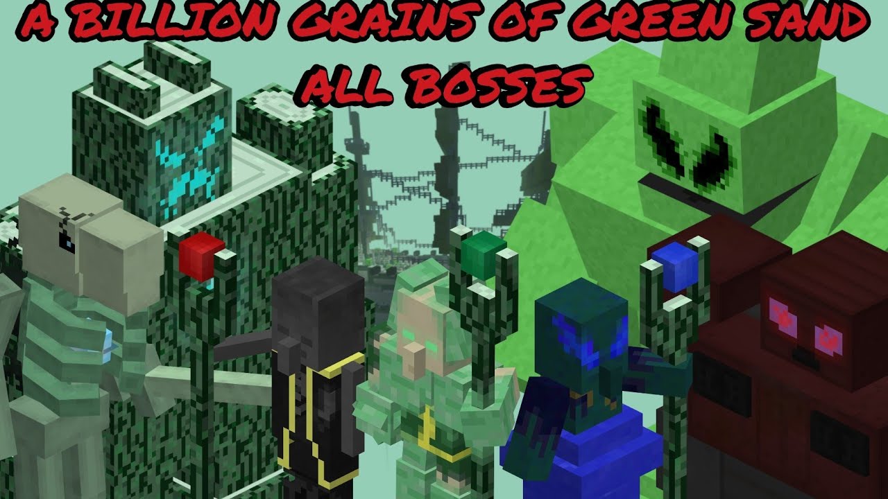 Minecraft a Billion Grains of Green Sand All Bosses ( 1.16.5 Mod ...