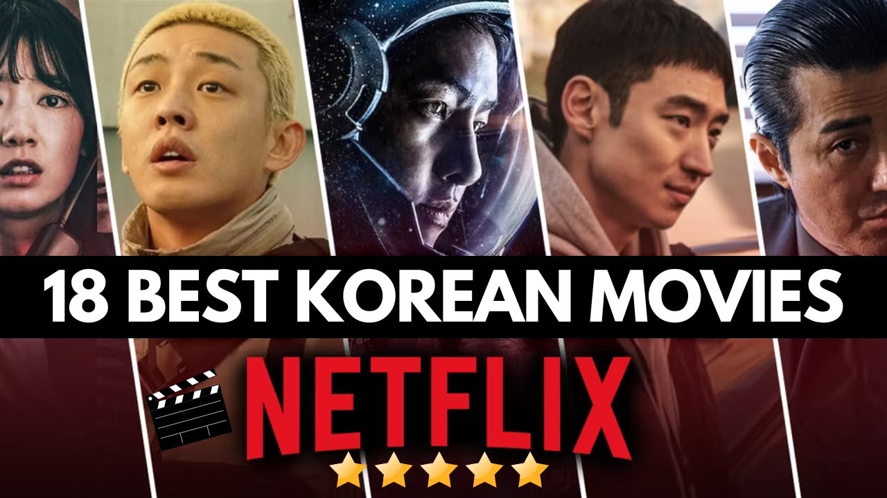 18 Must-Watch Korean Movies of All Time! 🇰🇷🎬 | Korean Movies on Netflix ...