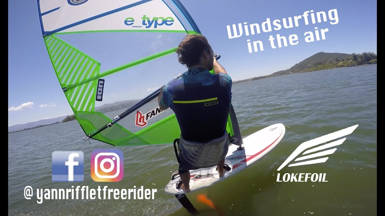 WINDSURFING IN THE AIR - WINDFOIL with Lokefoil - YouTube