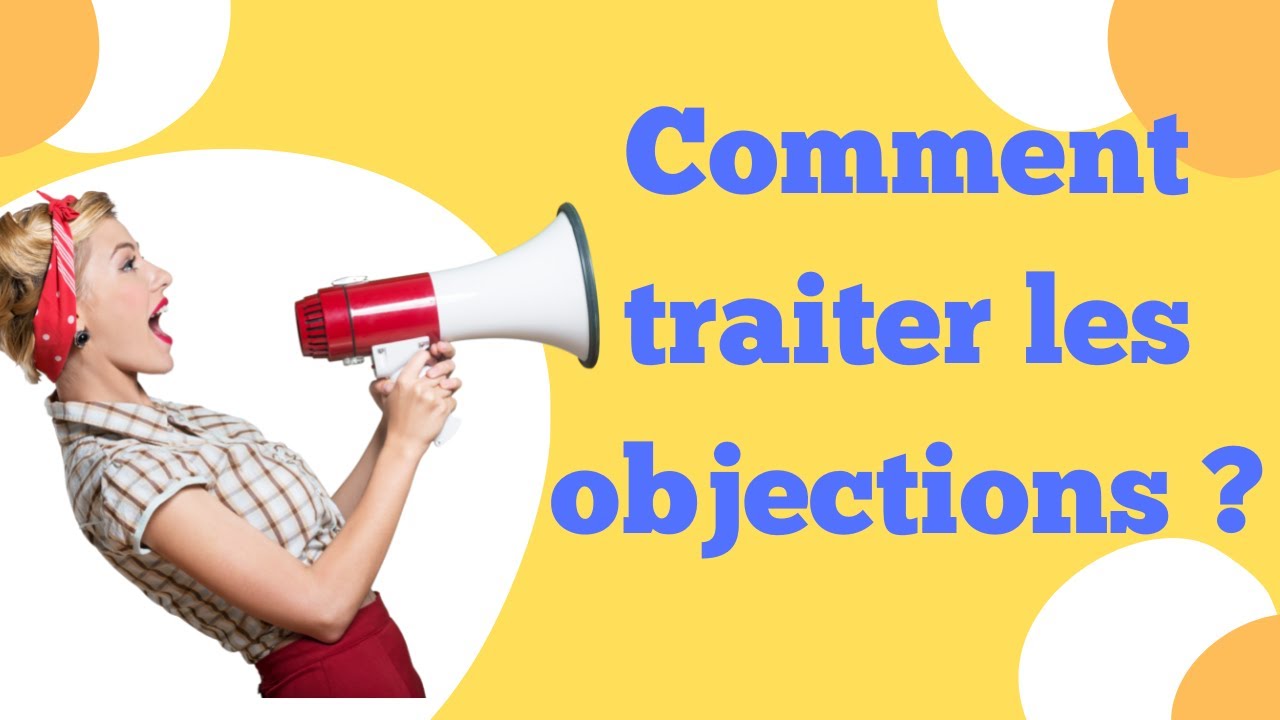 Le traitement des objections en immobilier - YouTube