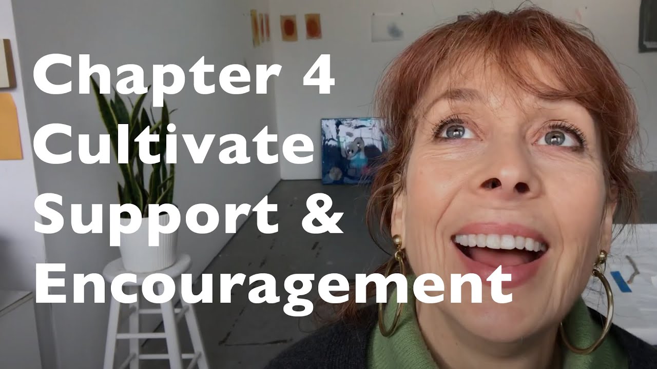 Chapter 4 Cultivate Support and Encouragement - YouTube
