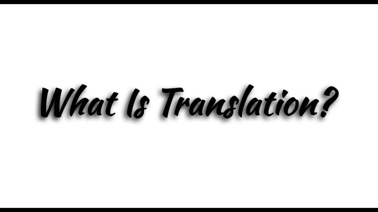 What is Translation? By Jodi Stoddard pt. 1 - YouTube