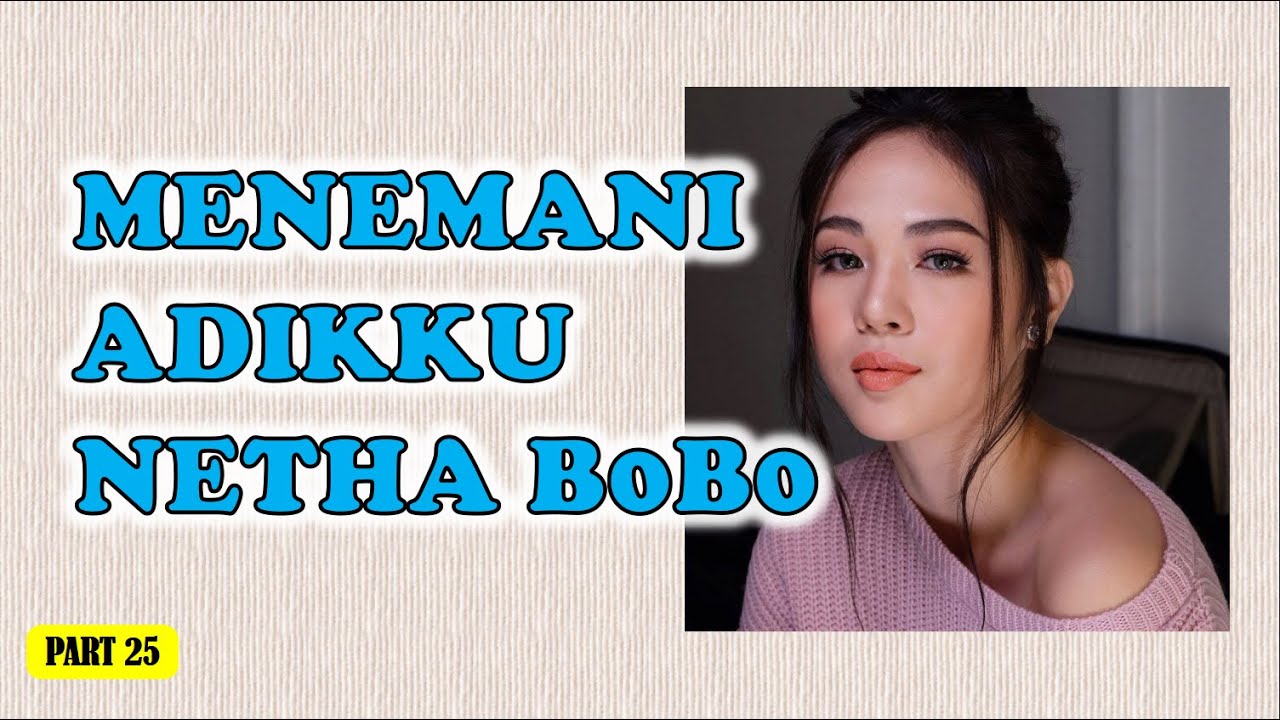 Adikku Arnetha yang manja | Eka Series PART 25 | Cerita Dewasa - YouTube