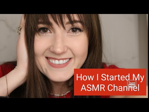 How To Start An ASMR Channel - How I Started Mine (whispered) - YouTube