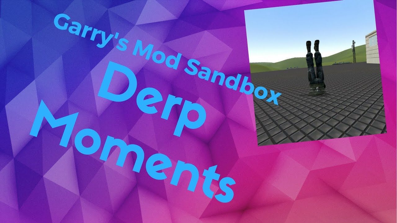 GMOD Sandbox Derp Moments (Knife Fight, Ragdoll Fun, and Body Glitches ...
