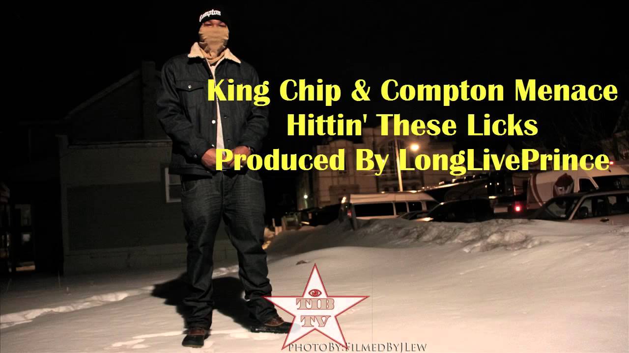 King Chip & Compton Menace - Hittin' These Licks [Prod By ...