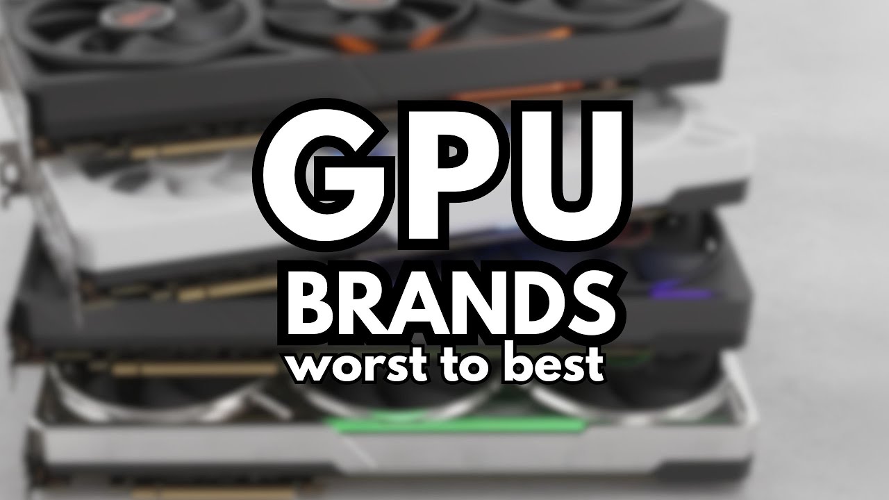 Worst To Best Video Card Brands - YouTube